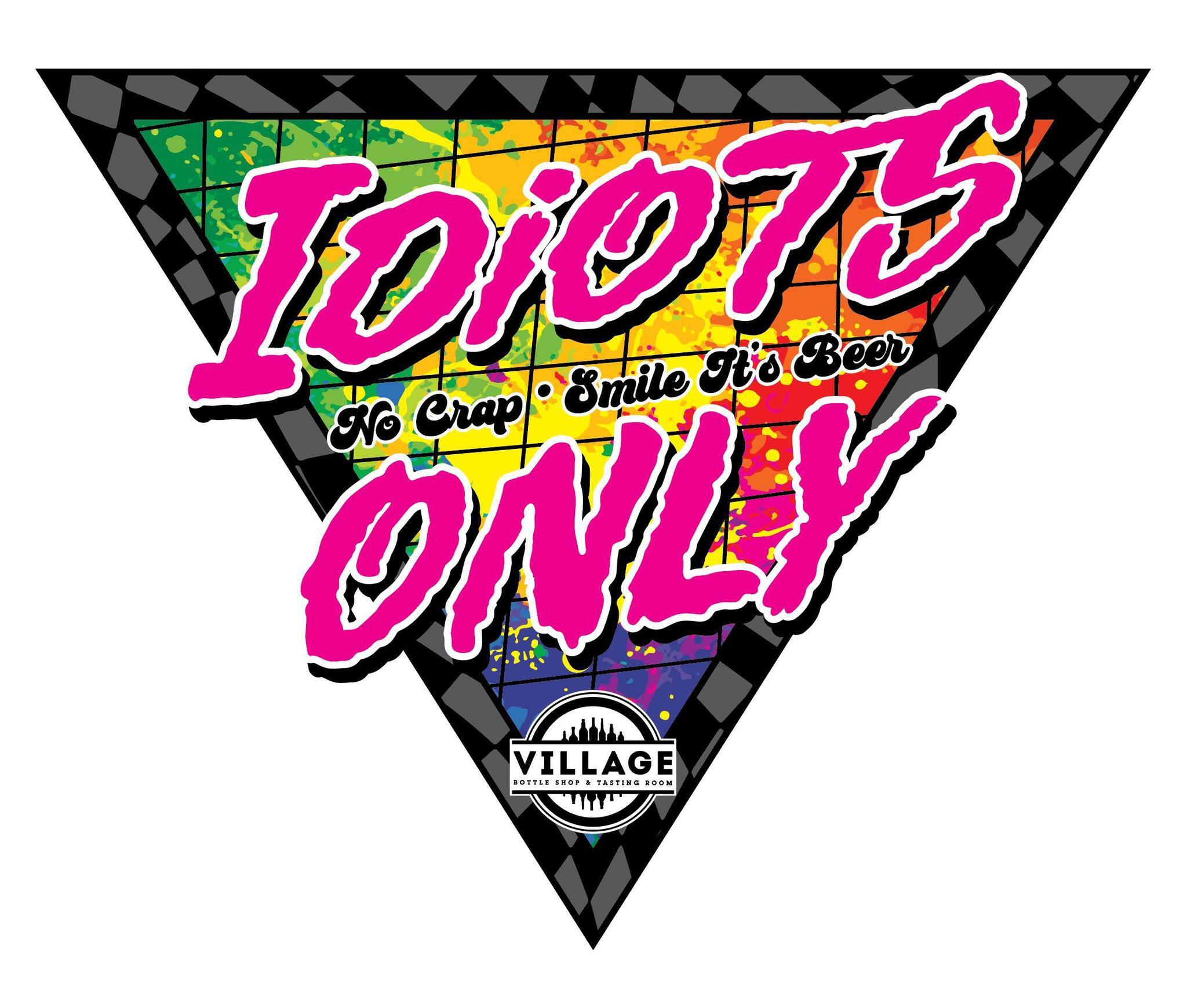 Idiots Only Village Bottle Shop Sticker | Village Bottle Shop & Tasting ...